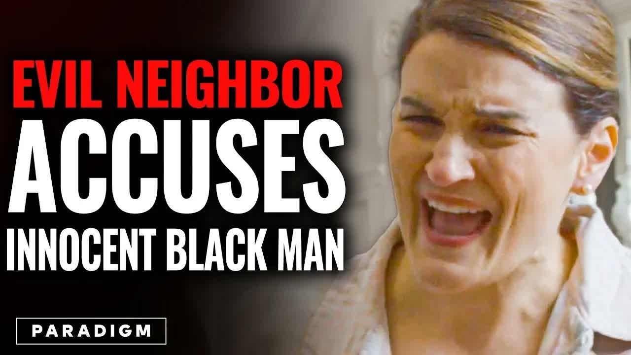 Evil neighbor accuses innocent black man