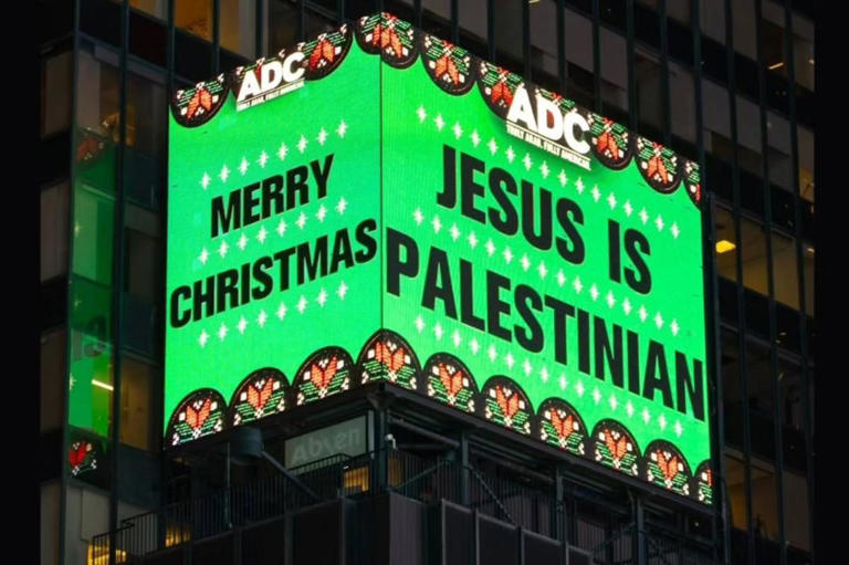 Sponsored Times Square billboard claims 'Jesus is Palestinian,' wishes ...
