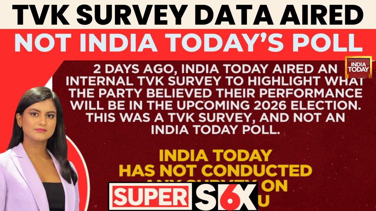 India Today clarifies: 2026 poll data aired was TVK's internal survey ...