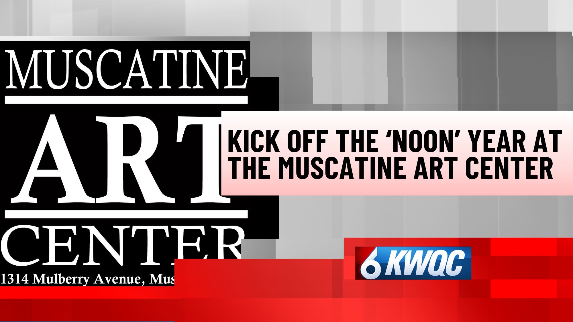 Kick off the 'Noon' Year at the Muscatine Art Center