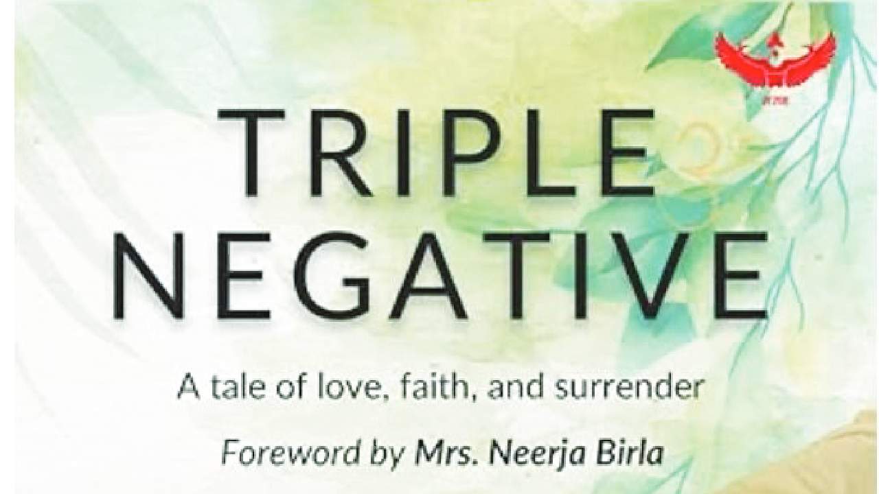 Triple negative: A tale of love, faith and surrender