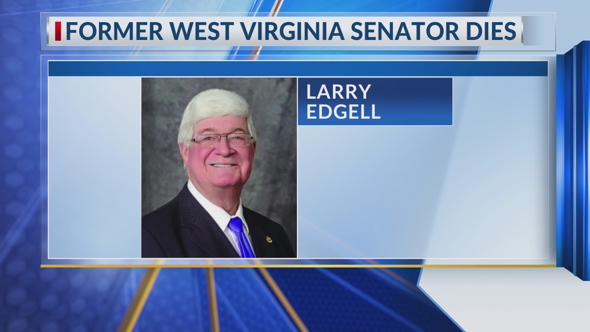 Former West Virginia senator Larry Edgell dies at 79