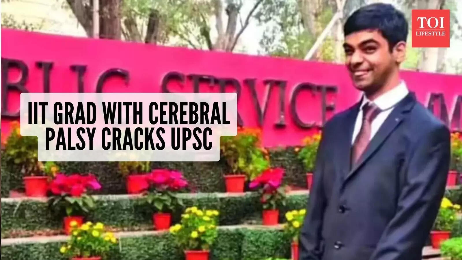 IIT graduate with cerebral palsy clears UPSC in first attempt: What ...