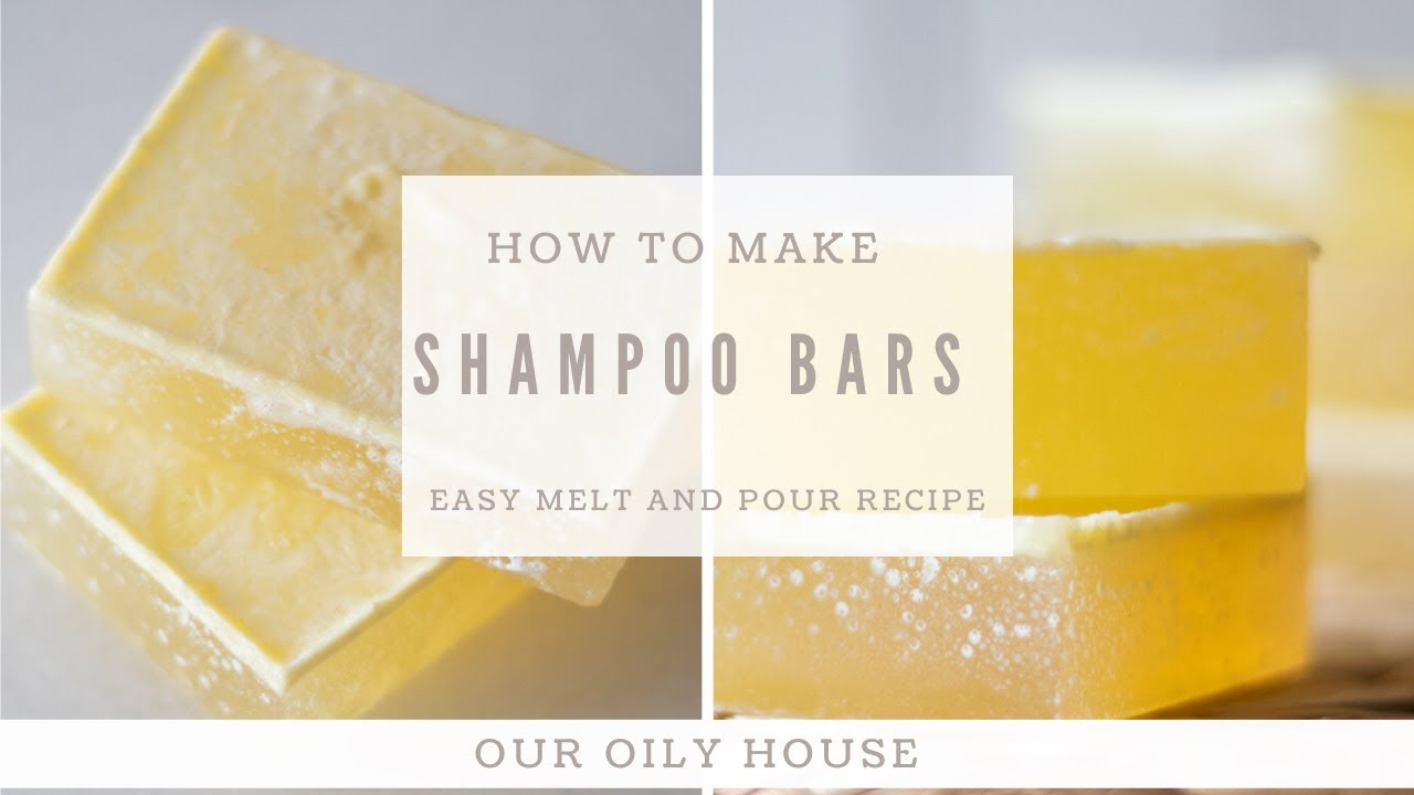 Homemade shampoo bar recipe | Shampoo bar recipe using melt and pour