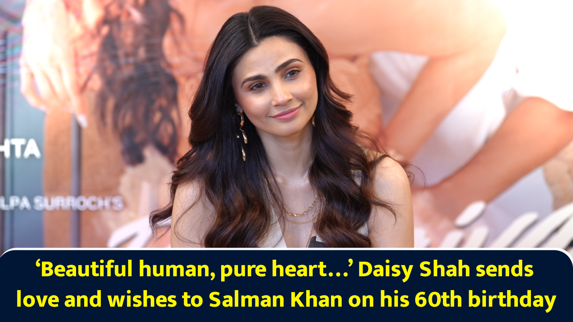 Beautiful human, pure heart: Daisy Shah sends love and wishes to Salman ...