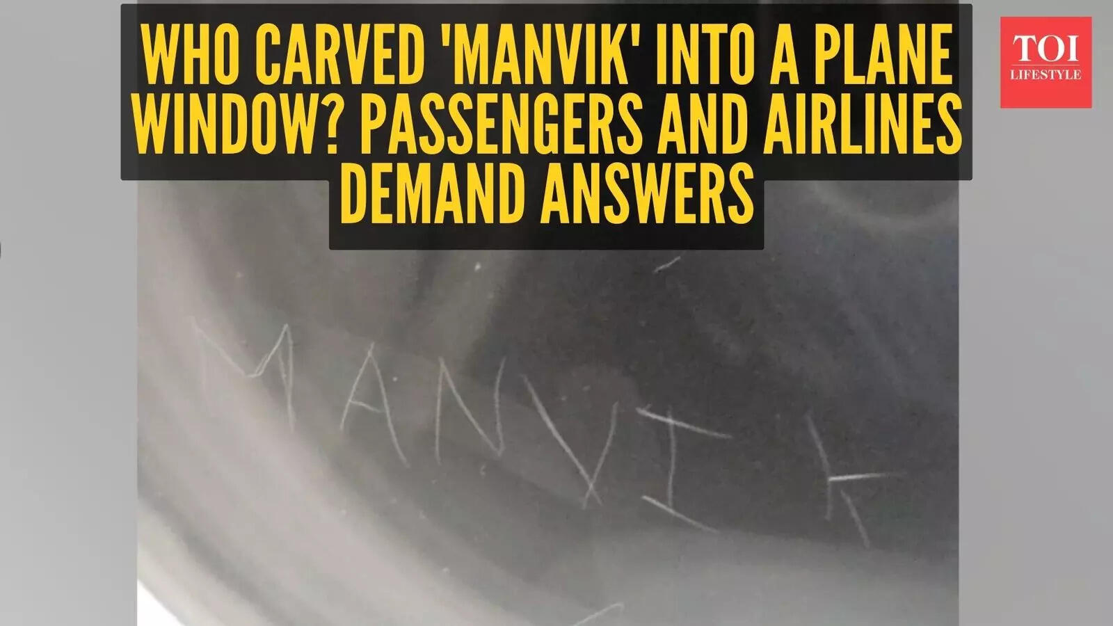 Is 'Manvik' the worst passenger ever? Name carved into plane window ...