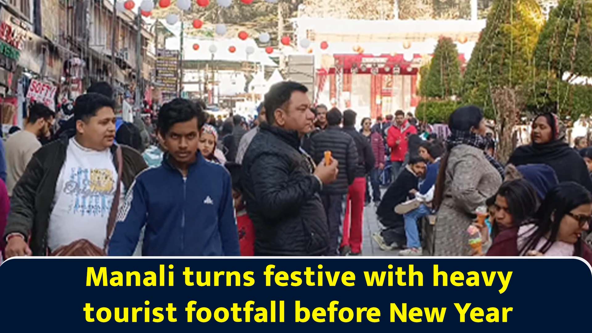Manali turns festive with heavy tourist footfall before New Year