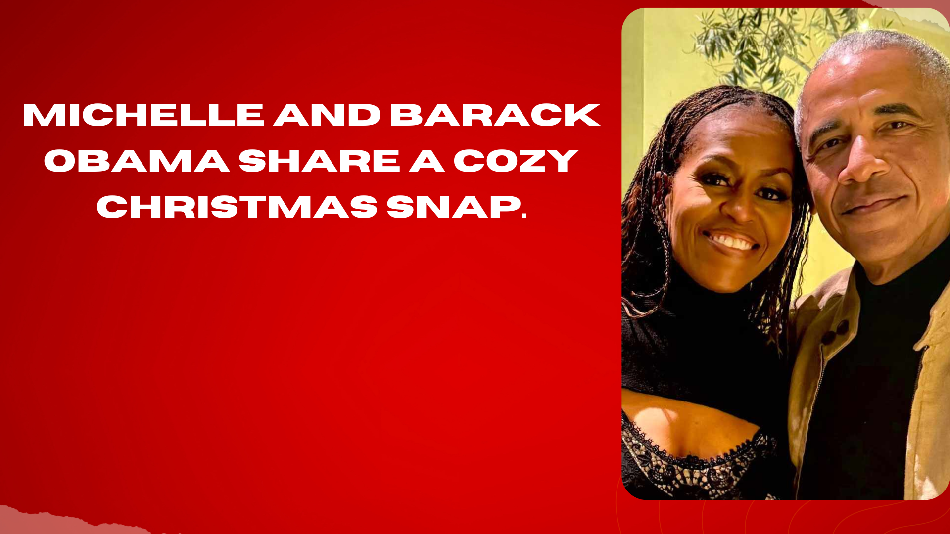 Michelle and Barack Obama share a cozy Christmas snap