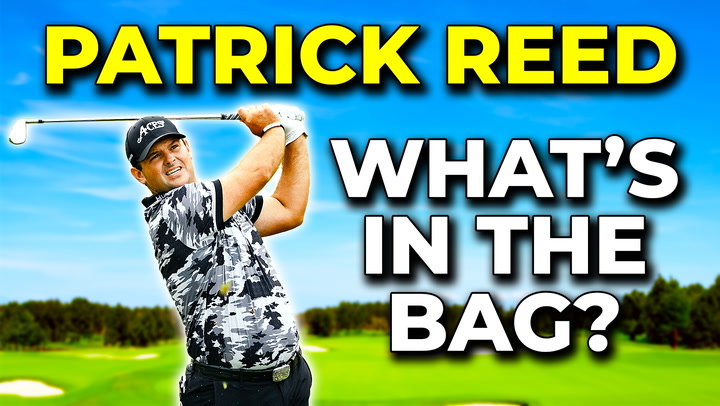Patrick Reed - What's in the bag | Golf Monthly
