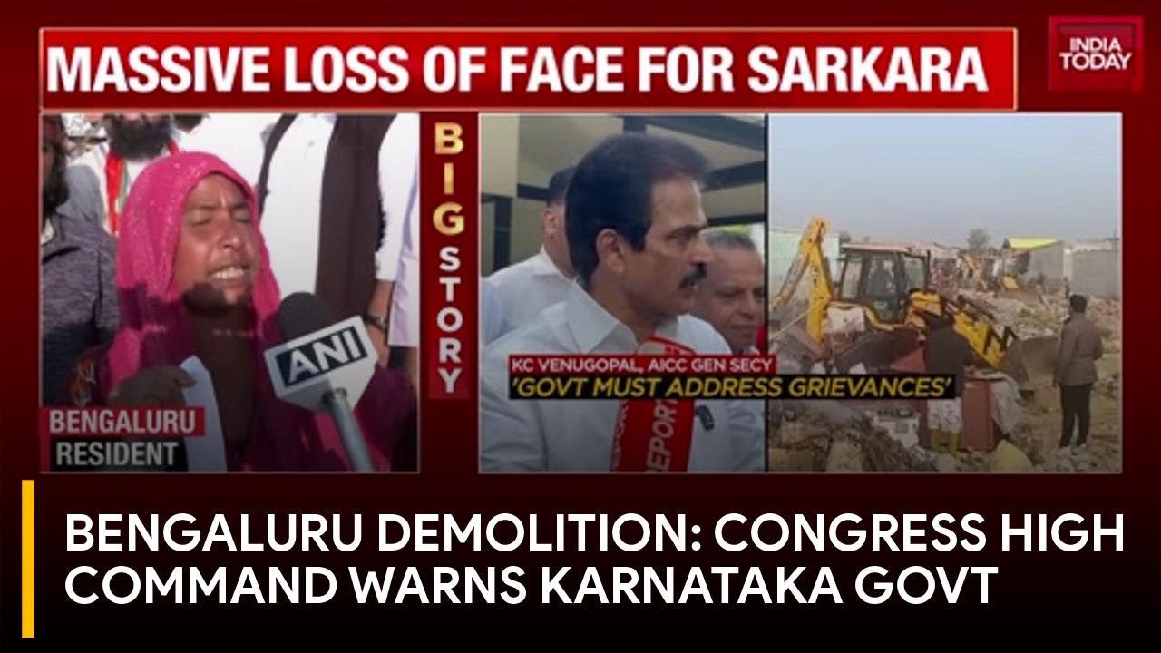 Bengaluru demolition row: Congress high command warns Karnataka govt ...