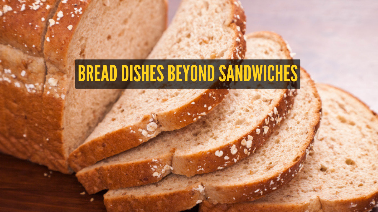 7 bread dishes beyond sandwiches and rolls