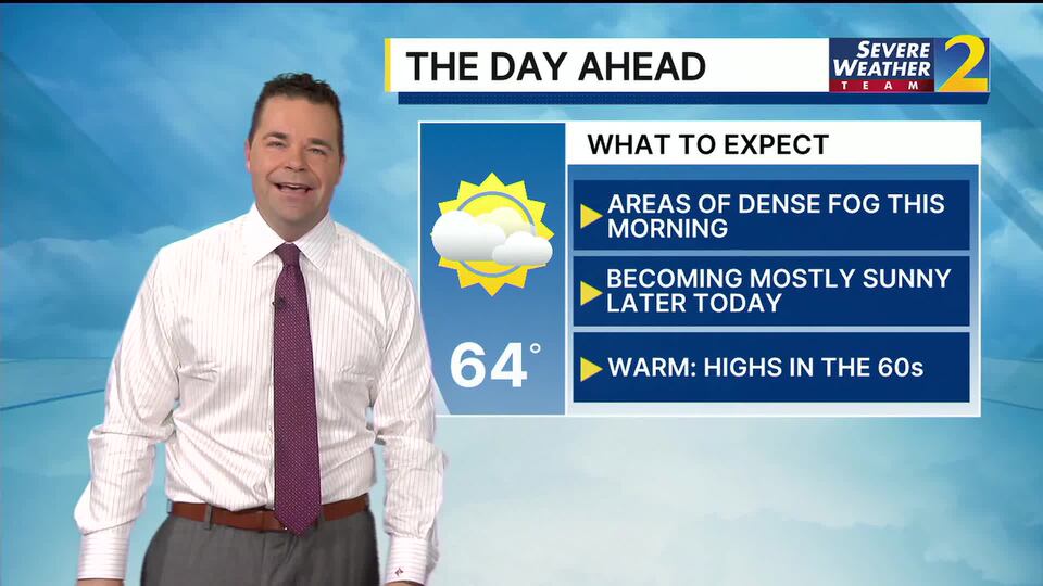 Areas of dense fog, mostly sunny later Monday