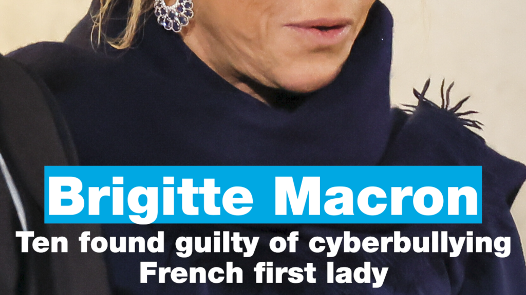 Brigitte Macron: Ten found guilty of cyberbullying French first lady