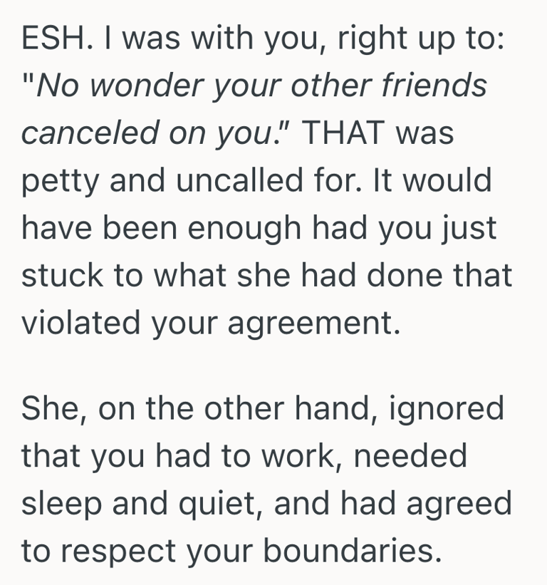 Her loud friend stayed with her for two days and was driving her crazy ...