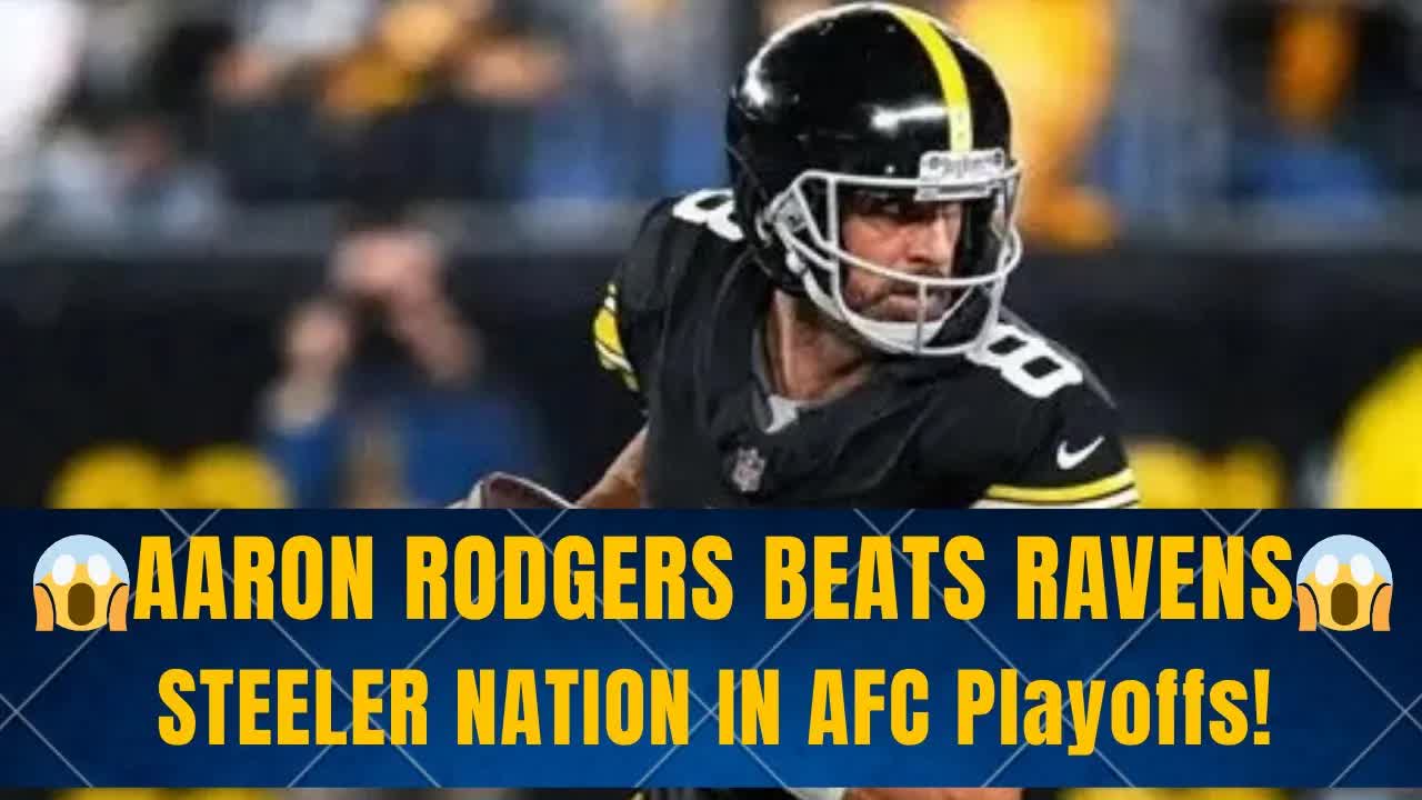 🔥Steelers Nation makes the playoffs! Aaron Rodgers’ miracle win ...