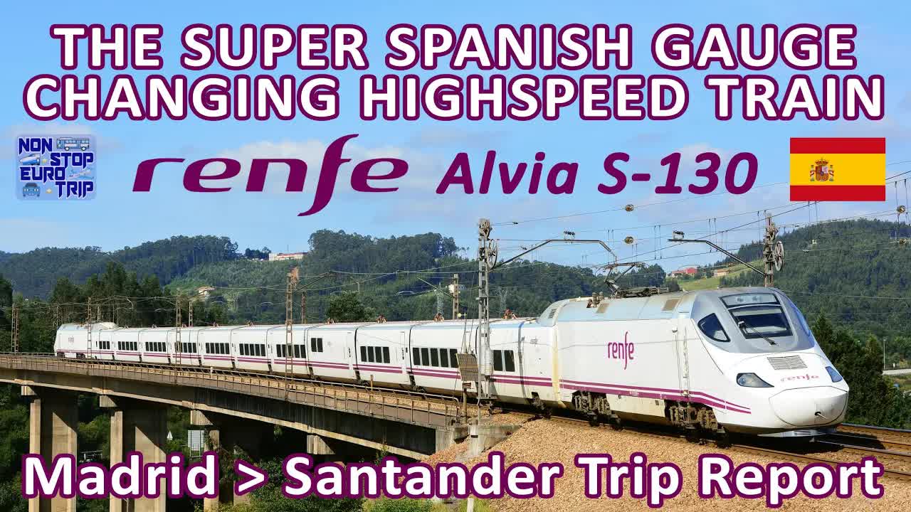 SPAIN'S SUPER GAUGE CHANGING HIGHSPEED TRAIN / RENFE S-130 ALVIA REVIEW ...