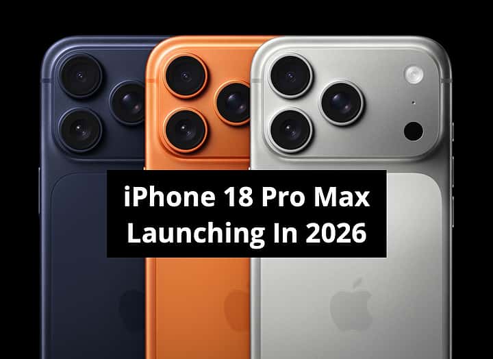 Apple iPhone 18 Pro Max launching in 2026 — everything we know so far