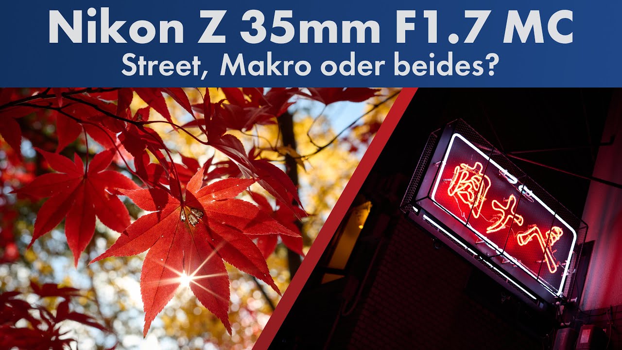 Makro-Objektiv trifft Street? Nikon Z DX 35mm F1.7 MC im Test