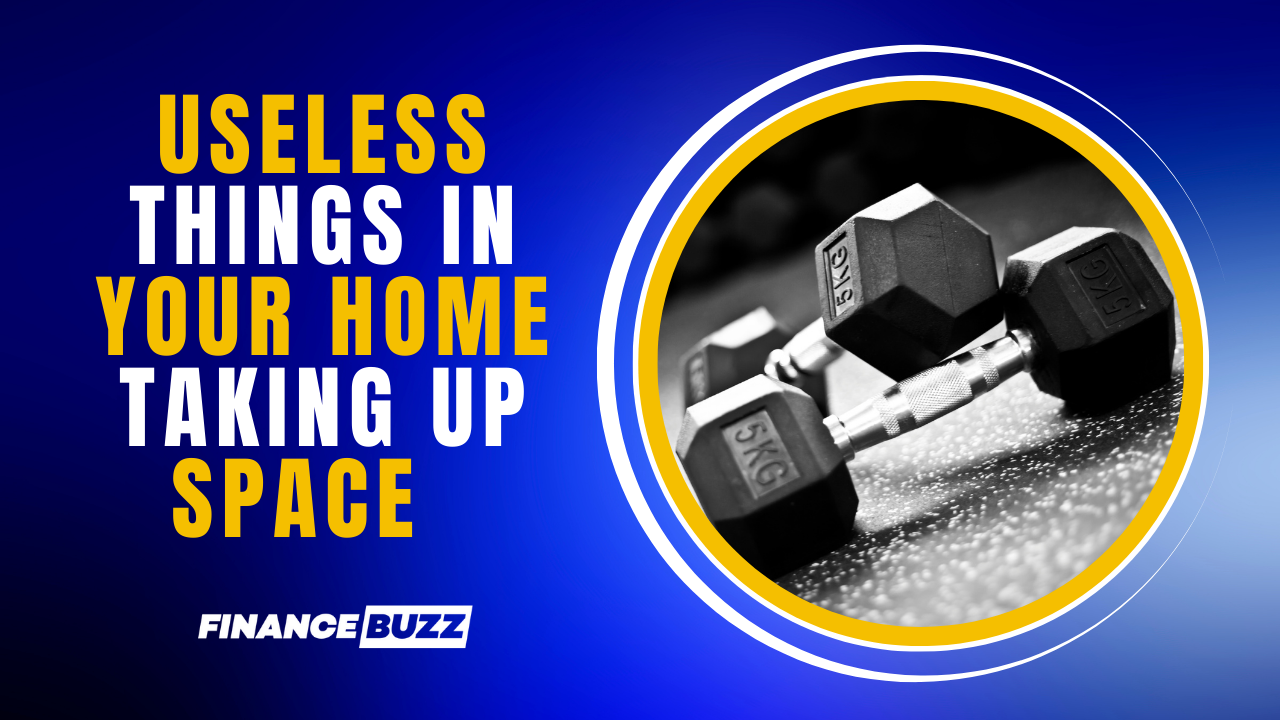 13 most useless things in your house that are just wasting space