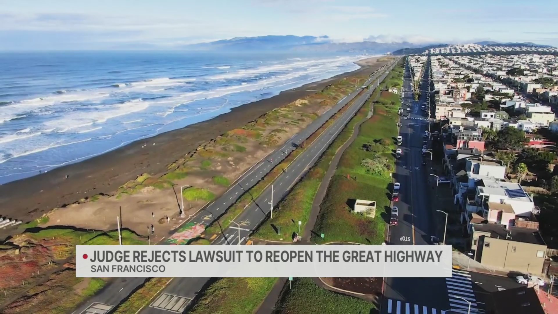 Judge rejects lawsuit to reopen SF's Great Highway