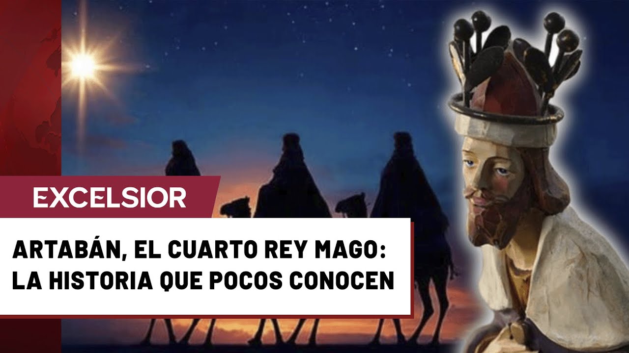 Artabán, el cuarto rey mago: la historia que pocos conocen