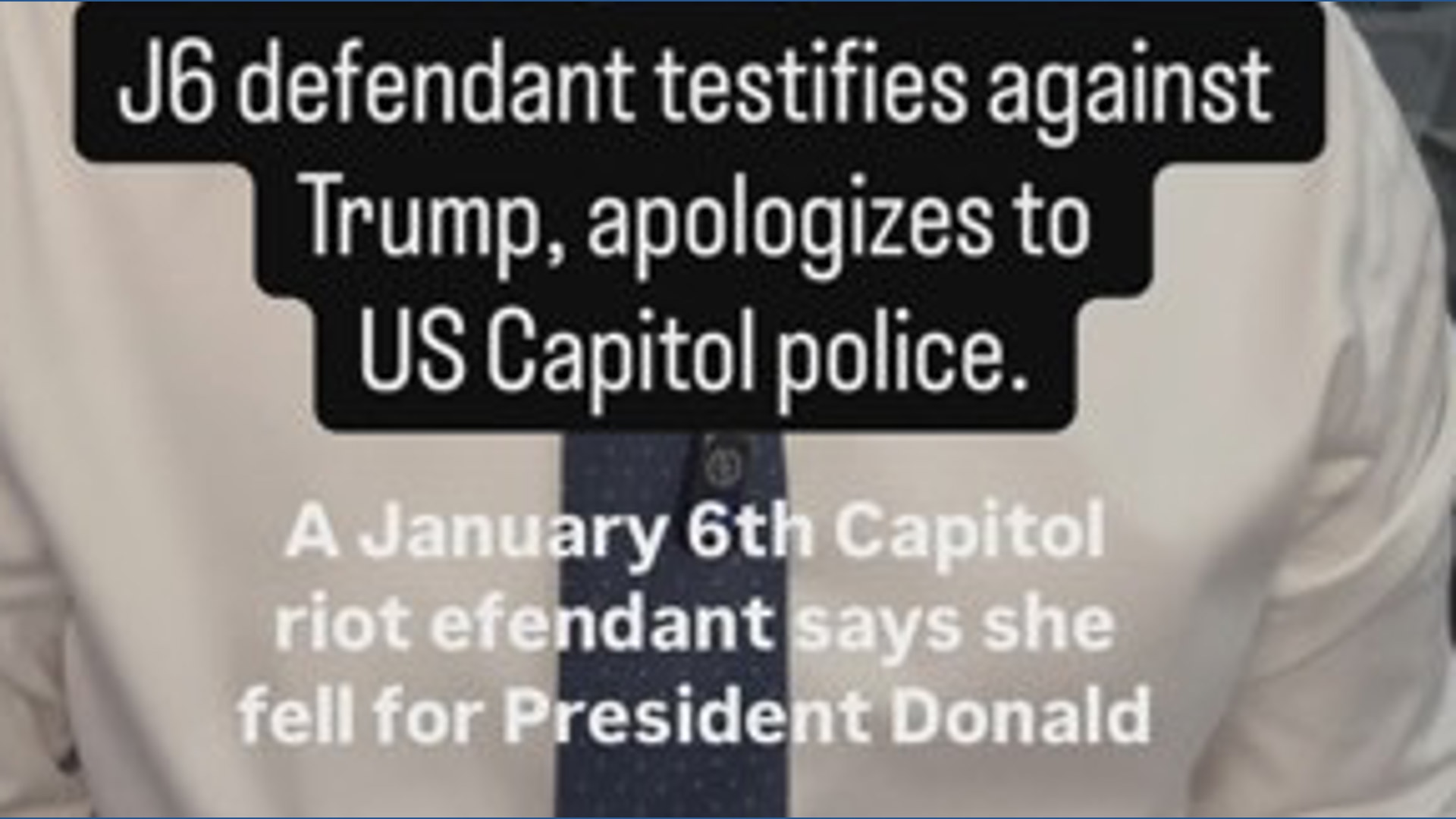 Defendant testifies against Trump five years after Capitol insurrection