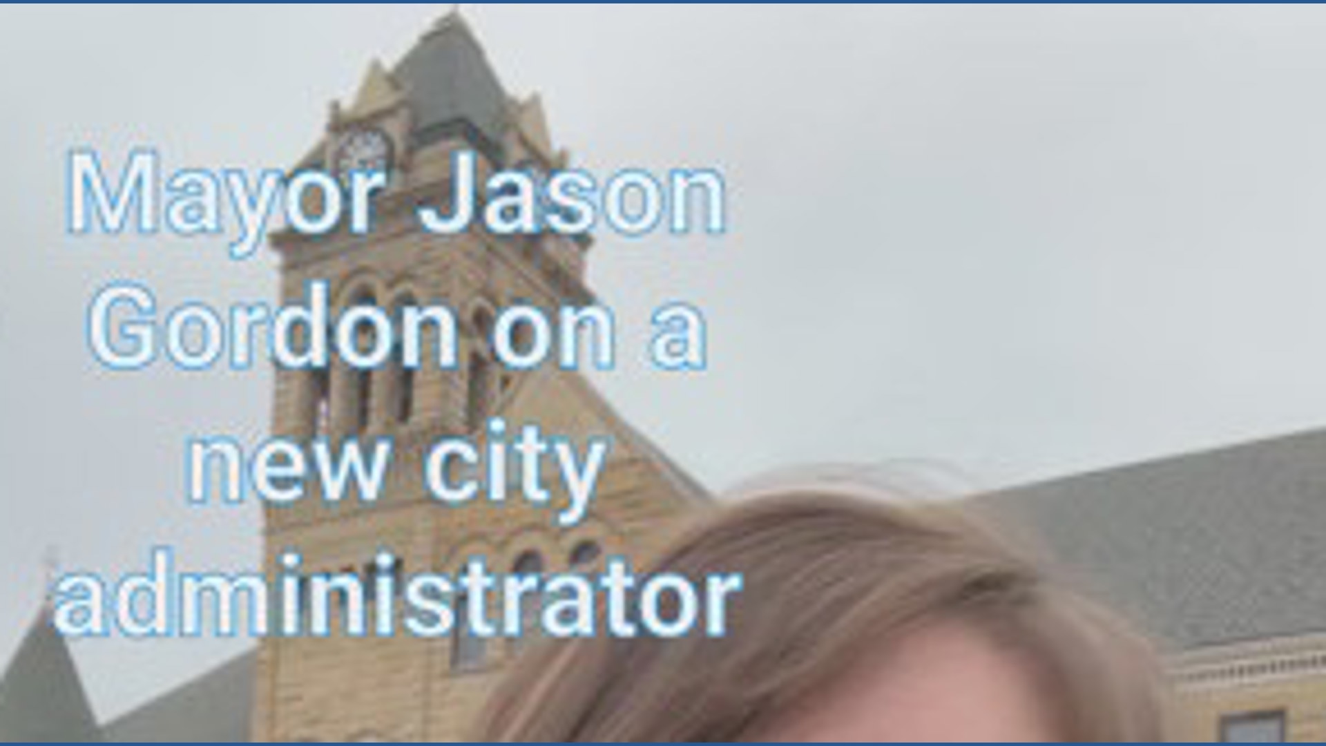 Davenport Mayor Jason Gordon on the search for a city administrator