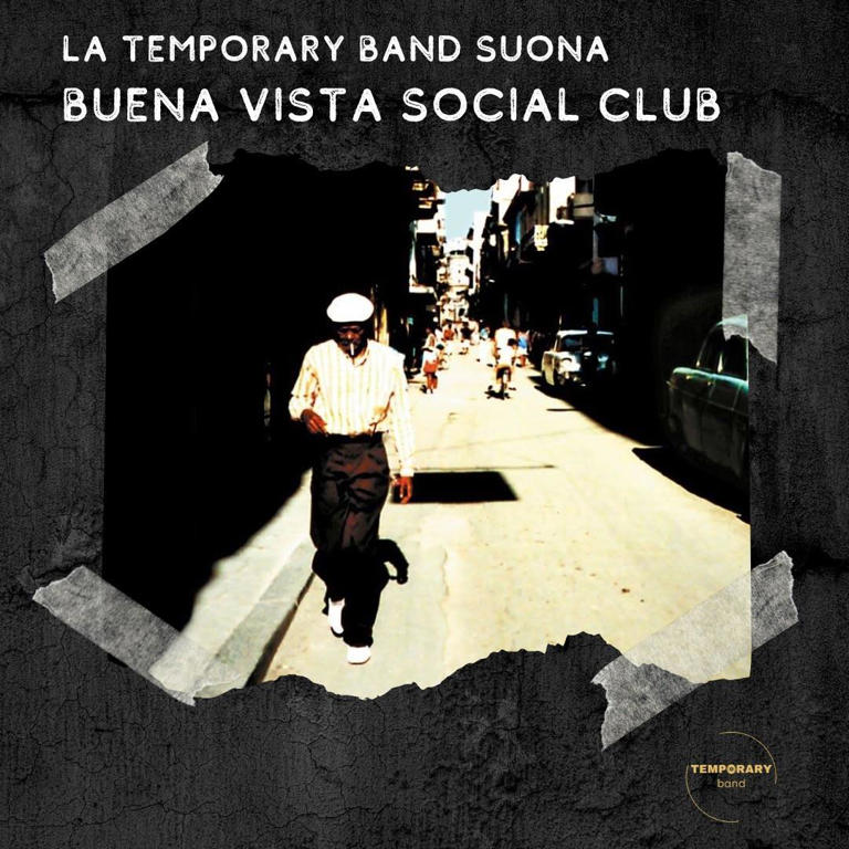 La Temporary Band suona “Buena Vista Social Club”. Omaggio al son ...