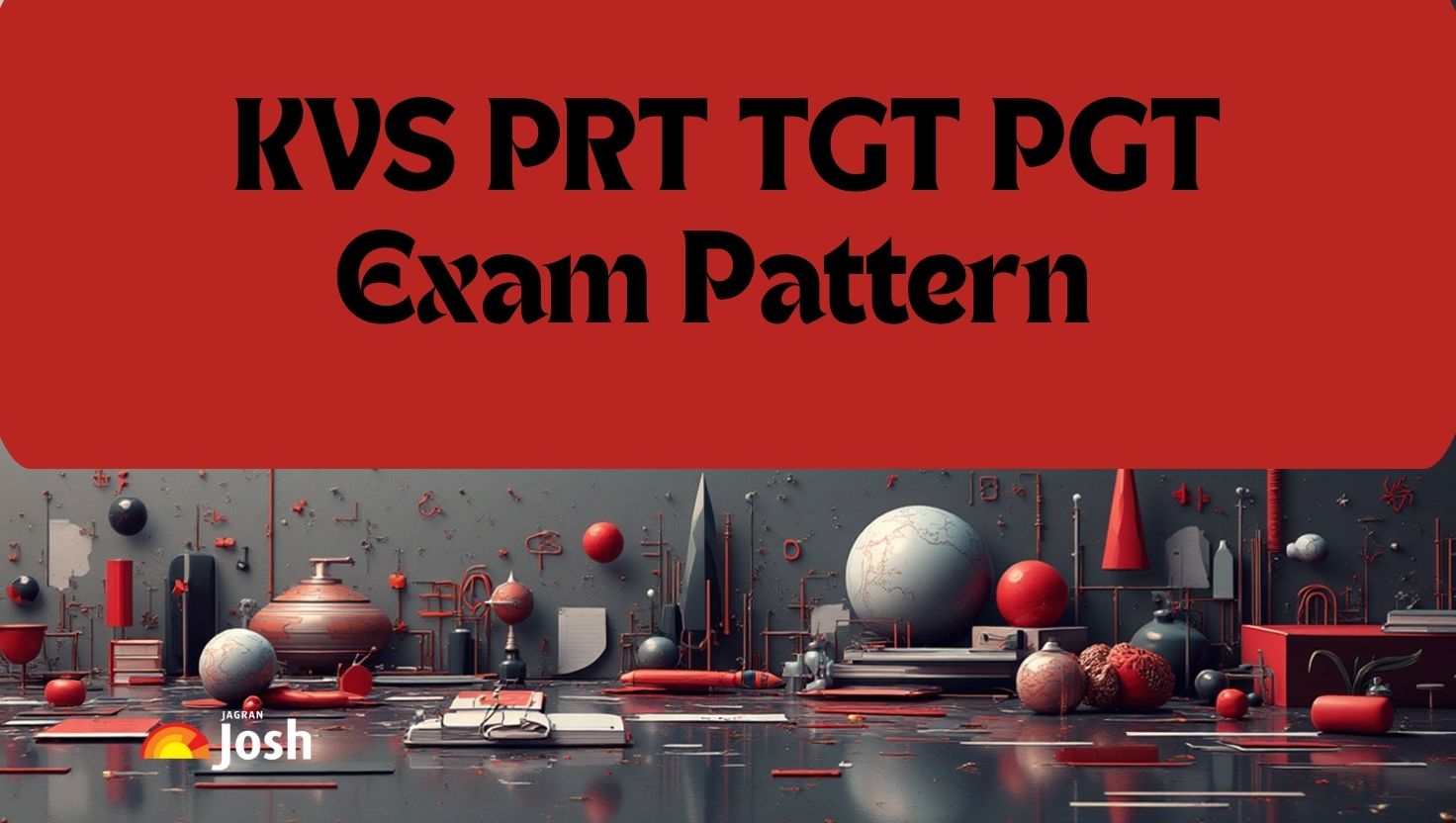 KVS PRT–TGT–PGT exam pattern 2025: Check section-wise marks, syllabus ...