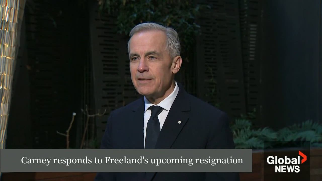 Carney responds to Chrystia Freeland's departure