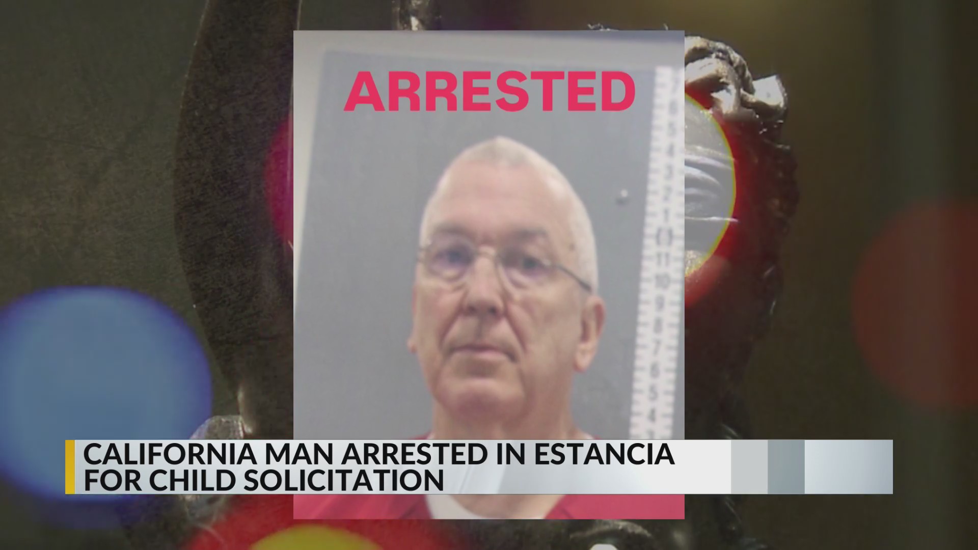 California man arrested in Estancia for child solicitation