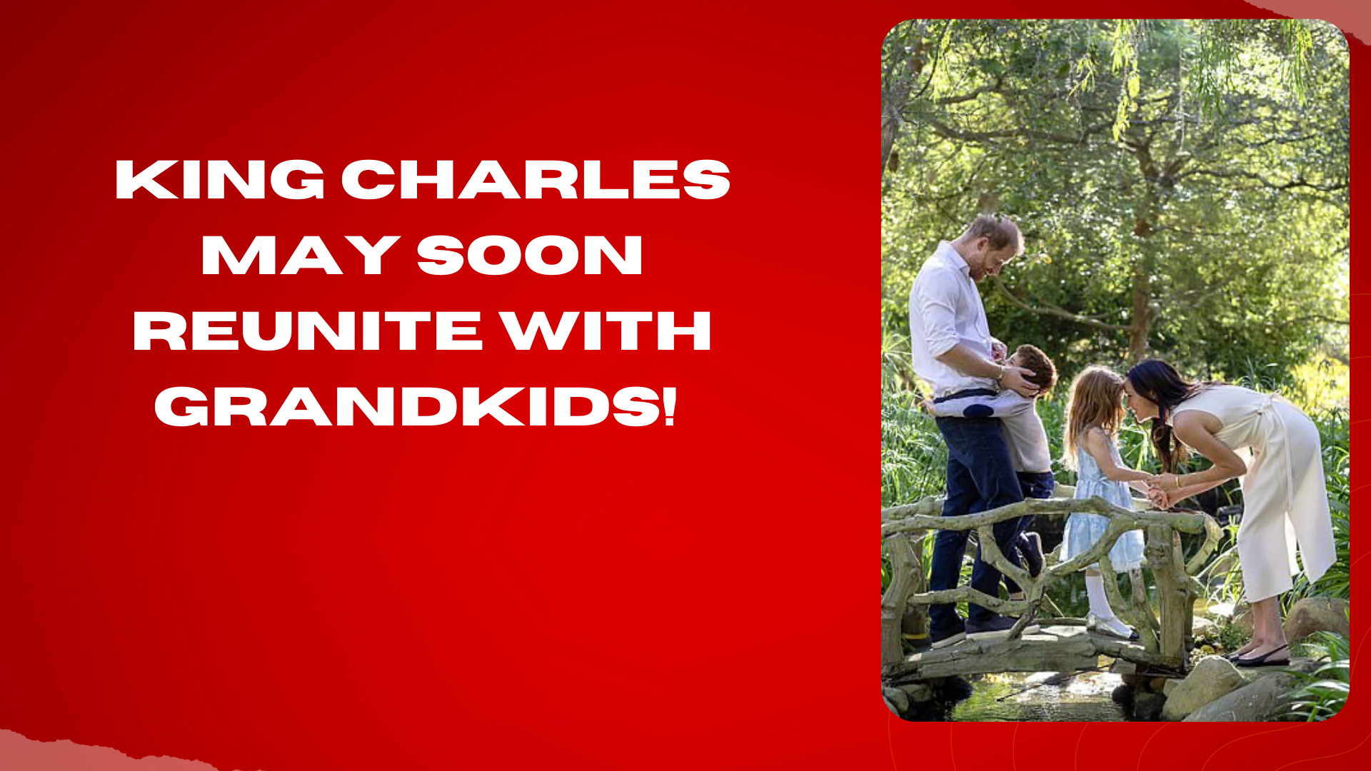 King Charles may soon reunite with grandkids!