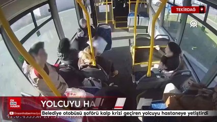 Tekirdağ'da halk otobüsü şoförü rahatsızlanan yolcusunu hastaneye ...