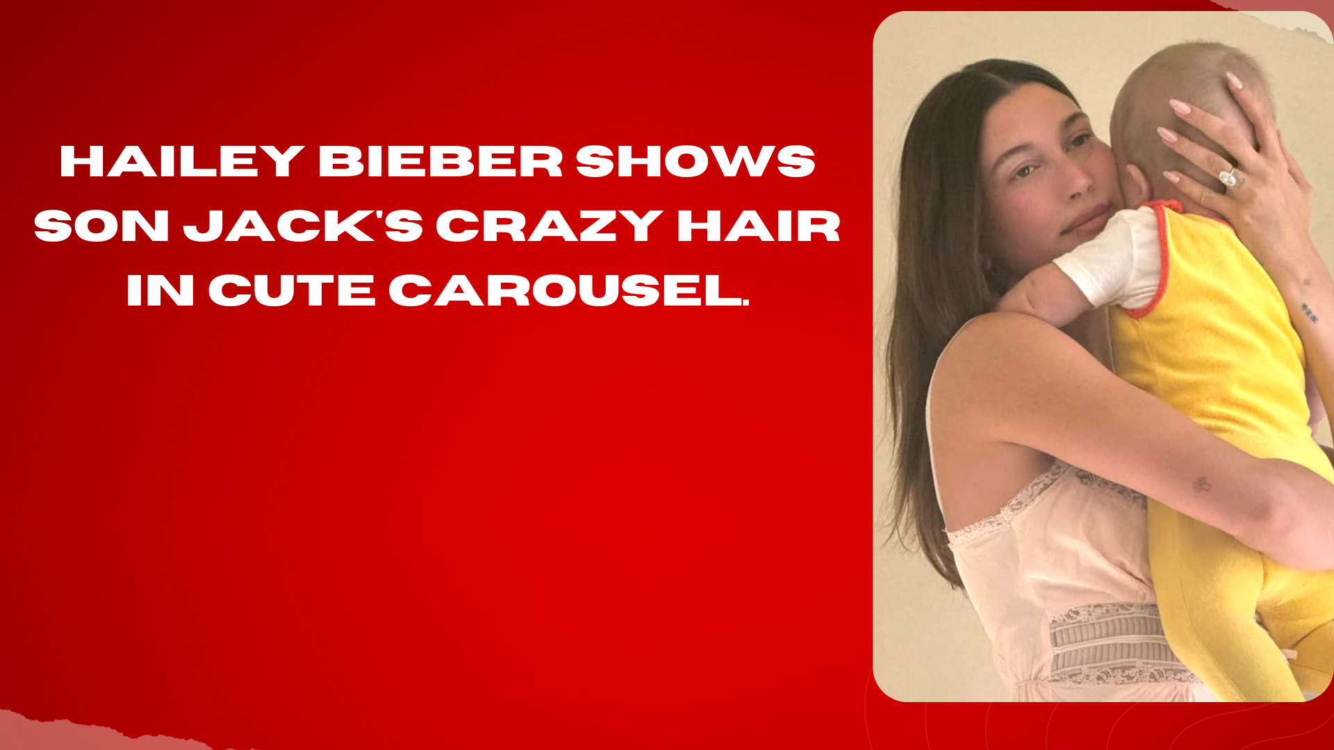 Hailey Bieber shows son Jack's crazy hair in cute carousel