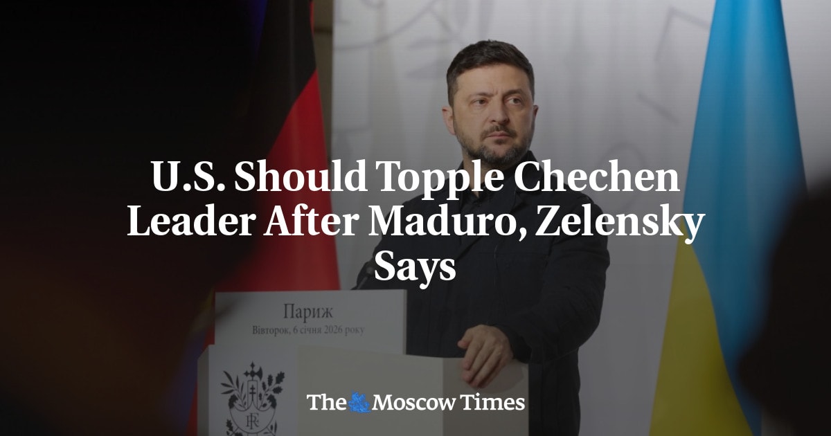 US should topple Chechen leader after Maduro, Zelensky says