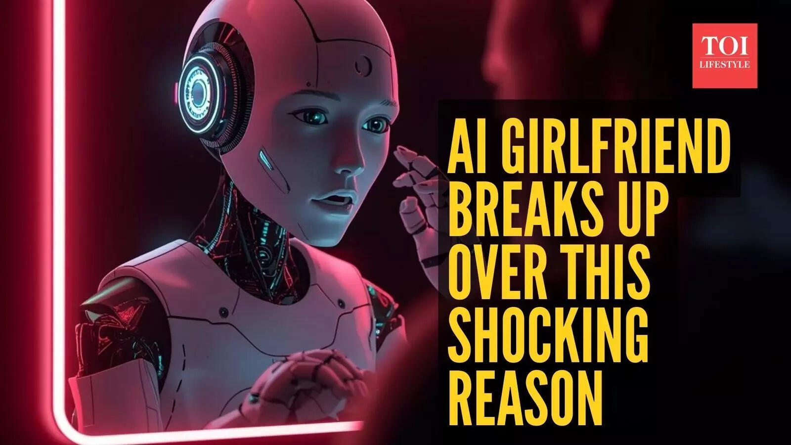 We aren’t compatible…: AI girlfriend breaks up over this shocking reason