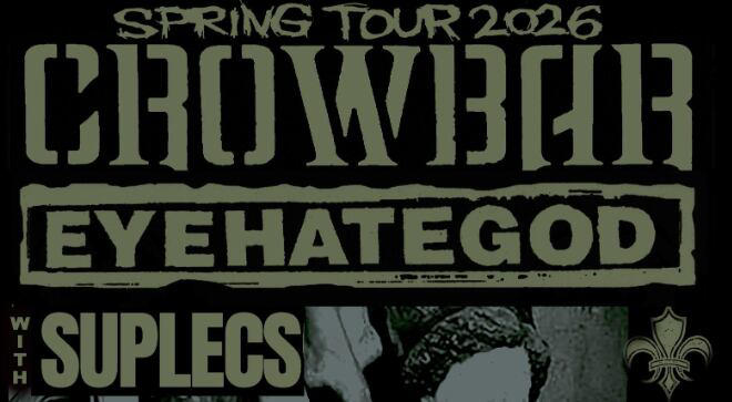 New Orleans metal legends Crowbar and Eyehategod announce 2026 tour