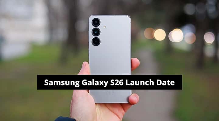 Samsung Galaxy S26 launch date: Insiders zero in on Feb. 25
