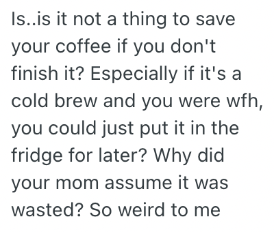 Her mom brought her a surprise coffee, but now there’s tension because ...