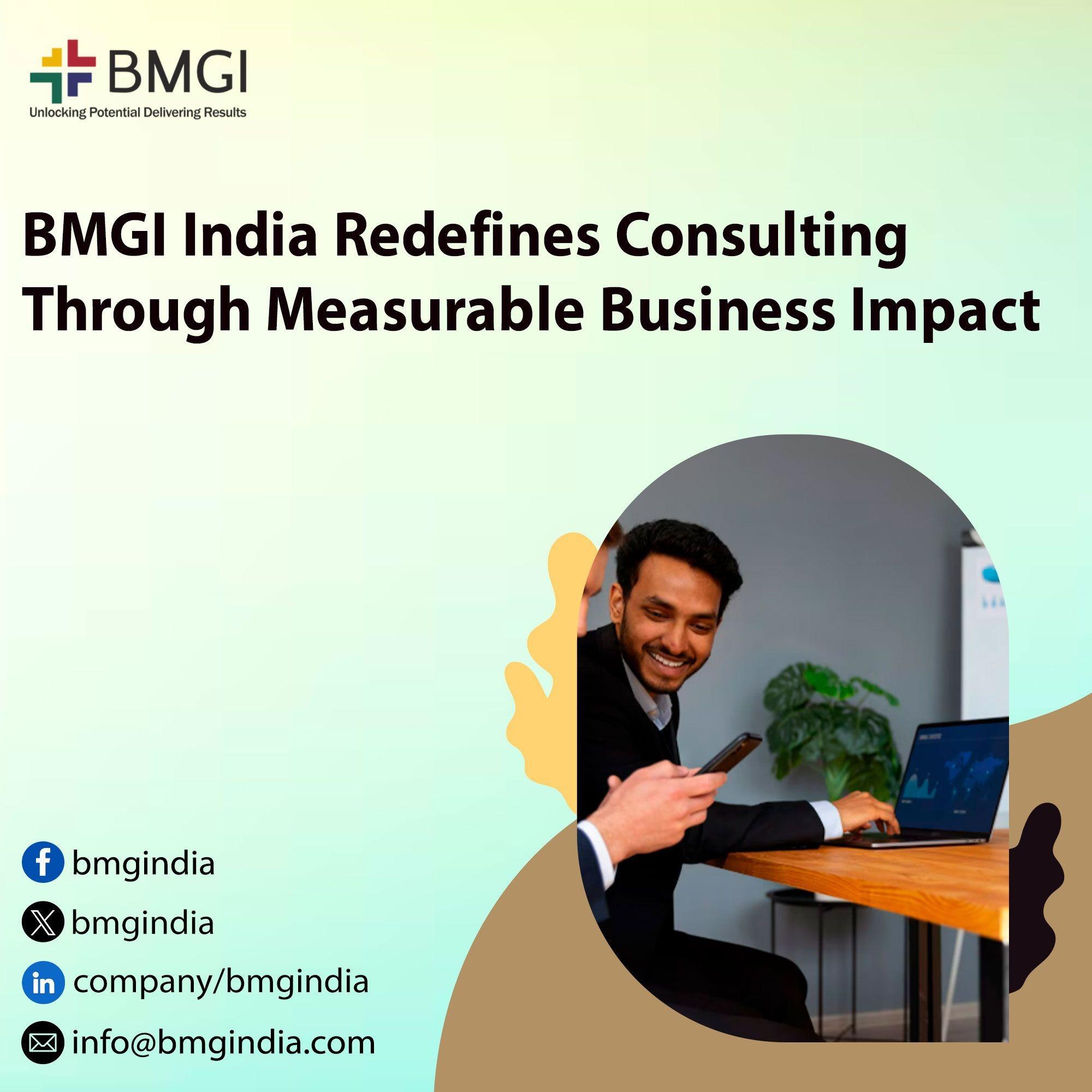 BMGI India redefines consulting through measurable business impact