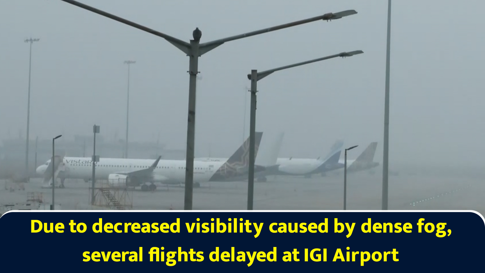 Due to decreased visibility caused by dense fog, several flights ...