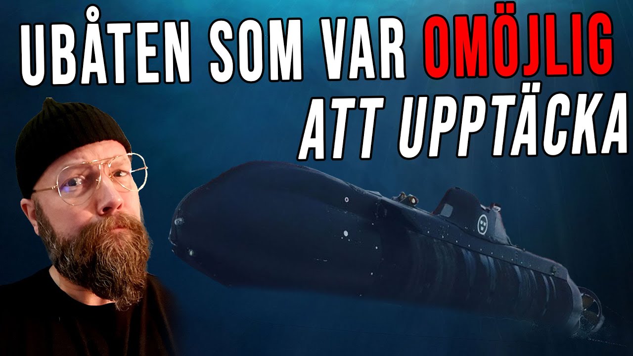 Ubåten som var omöjlig att upptäcka