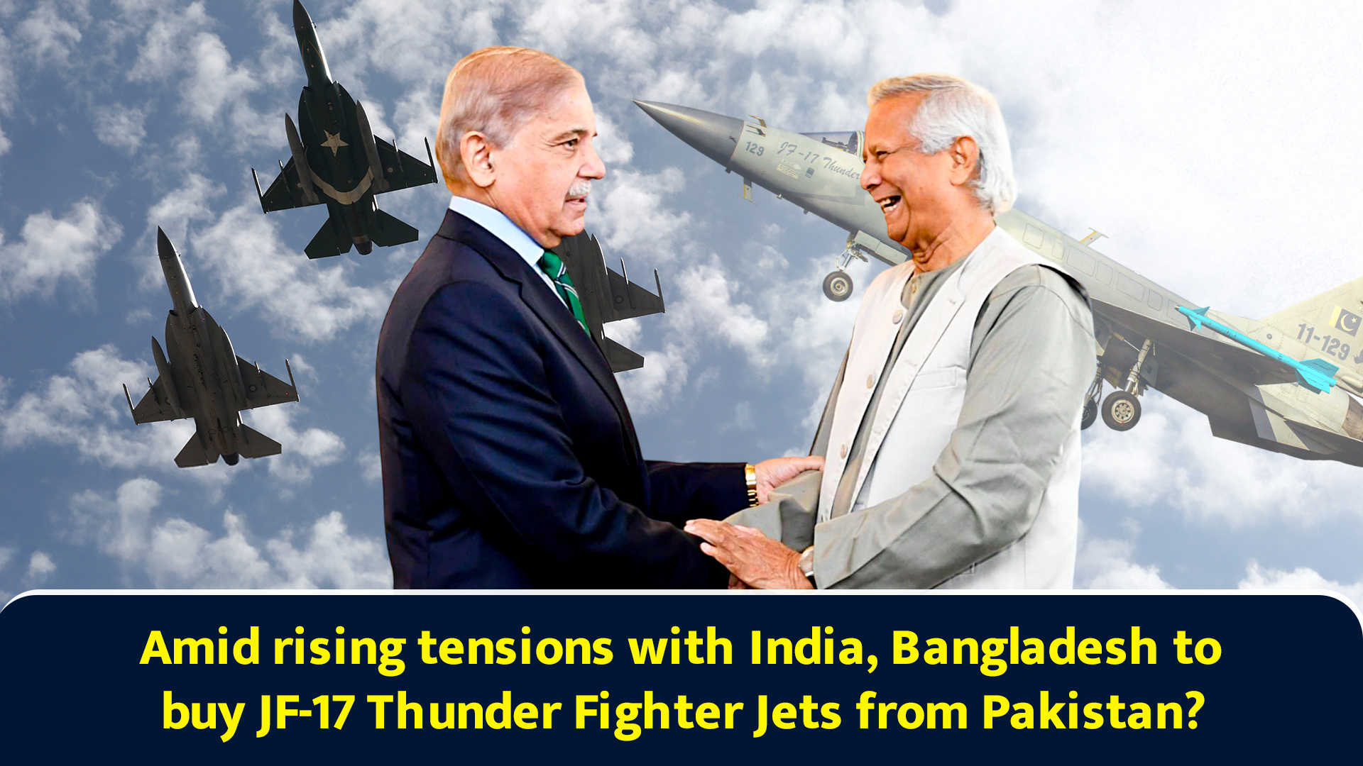 Amid rising tensions with India, Bangladesh to buy JF-17 Thunder ...
