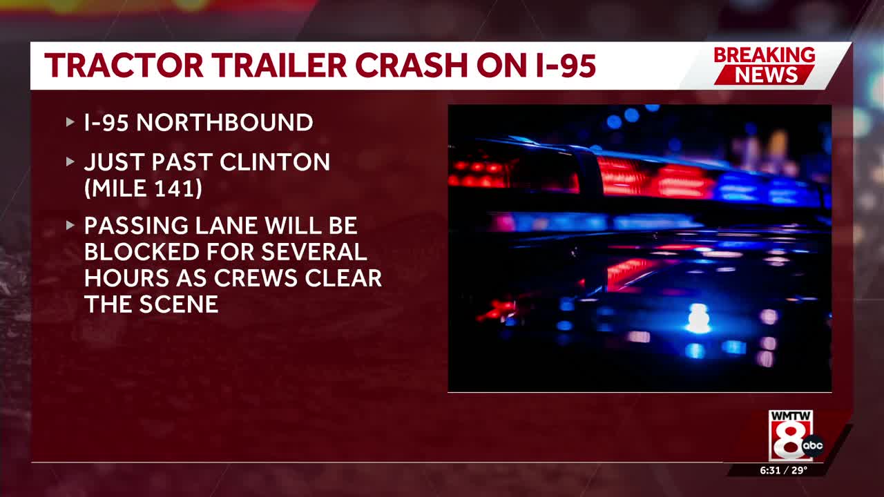Tractor trailer crash shuts down lane of I-95 in Clinton