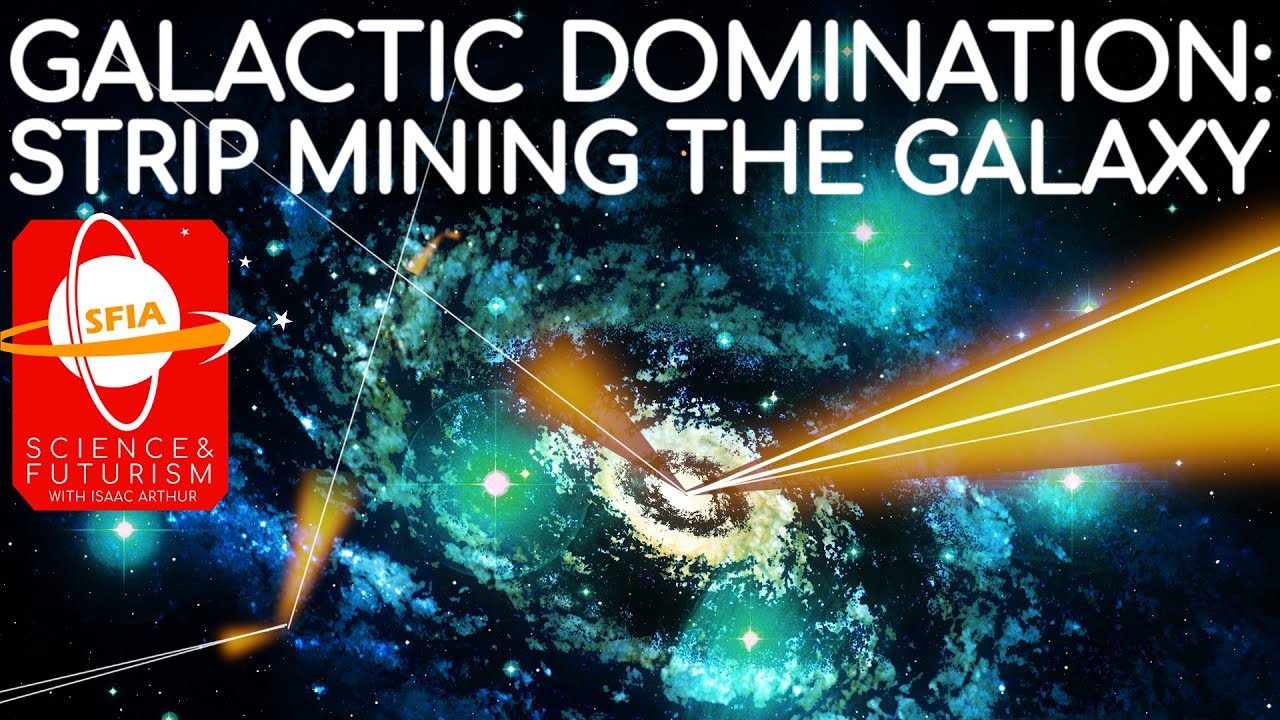Galactic Domination Strip Mining the Galaxy