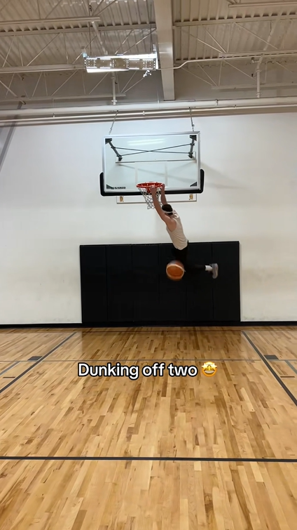 Dunking off two is way better