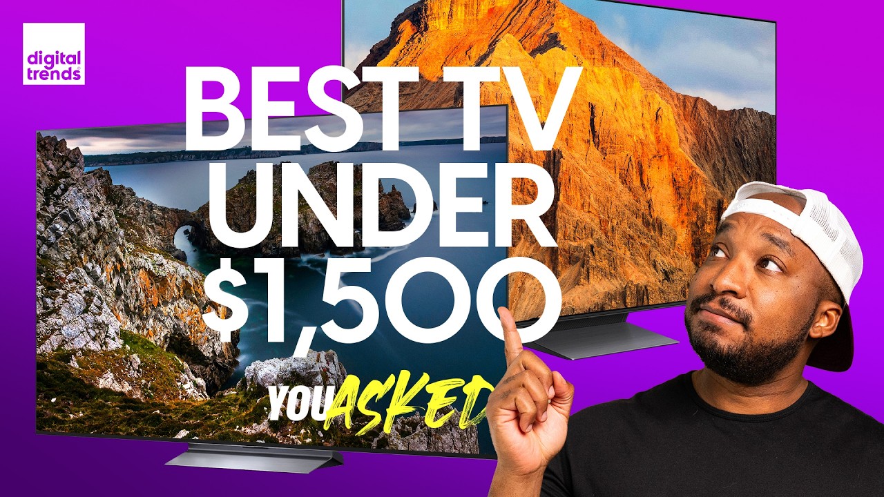 We pick the best TV under $1,500 and answer remote questions