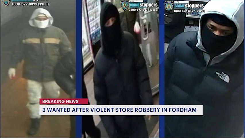 3 people on the run after violent store robbery in Fordham