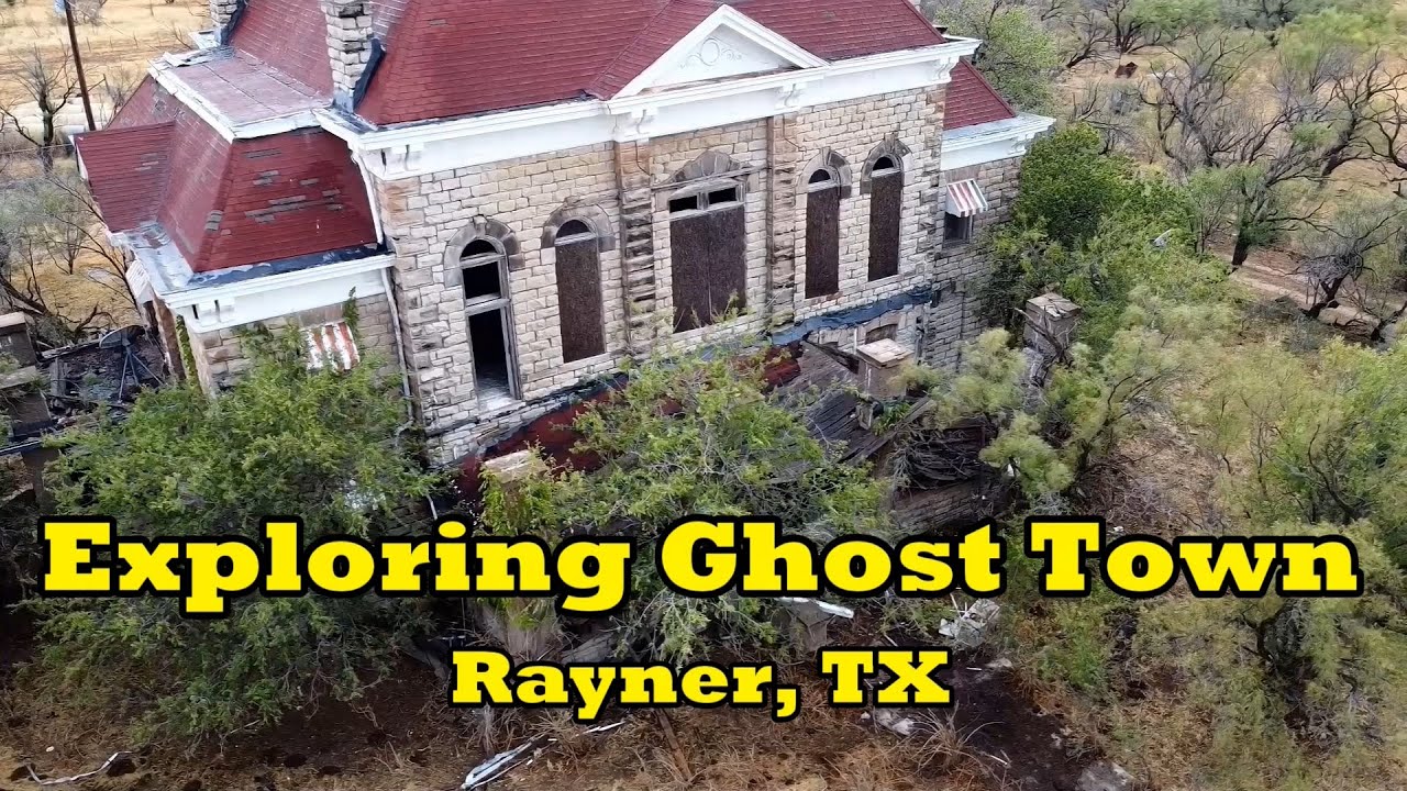Tales of West Texas; Old Rayner ghost town