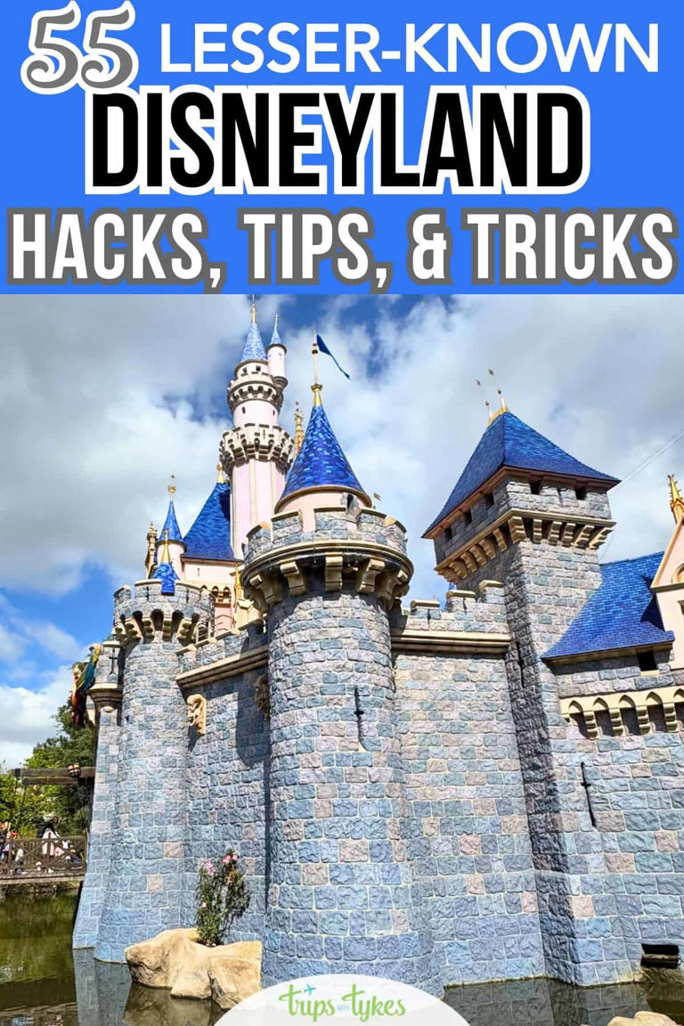 55 lesser-known Disneyland tips, tricks & hacks for a better vacation